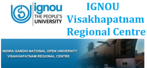 IGNOU Visakhapatnam Regional Centre | Admission & Contact Details