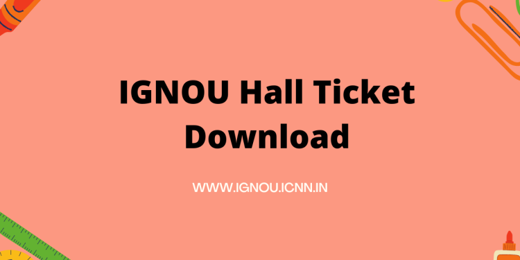 IGNOU Hall Ticket 2025 | Link of June TEE Admit Card 2025 IGNOU Hall Ticket 2025 | Link of June TEE Admit Card 2025