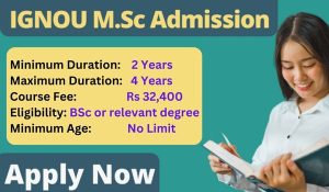 IGNOU MSc Admission 2025 July Last Date | Fees & Course List
